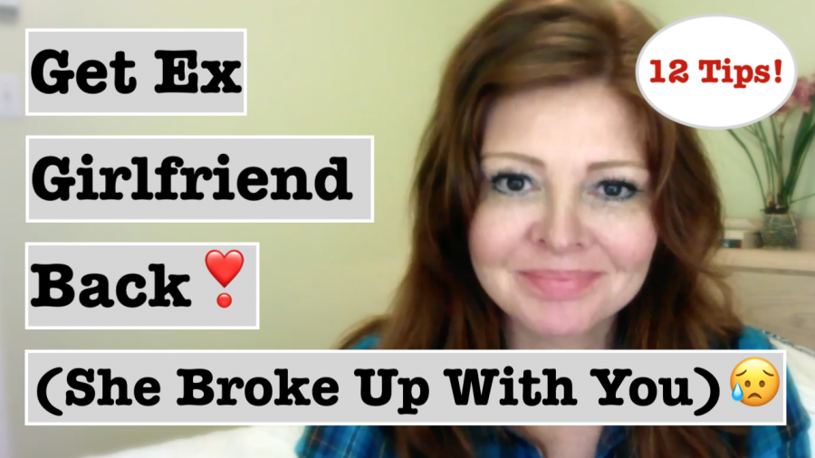 12 Tips for How to Get Your Ex Girlfriend Back! - Dating Coach