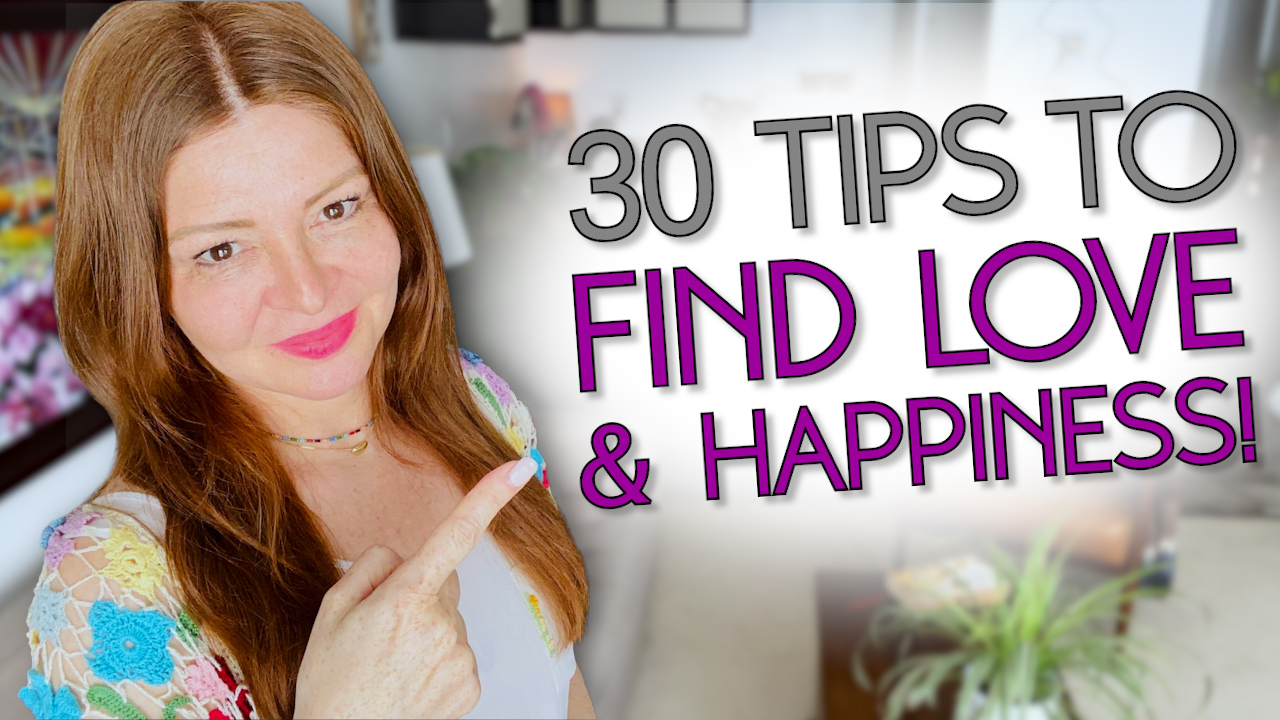 30 Tips For Men On How To Find Love and Happiness - Dating Coach